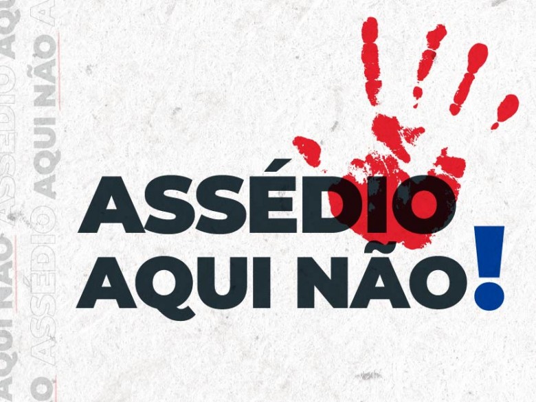 Cipa e Sesmt lançam campanha contra os assédios moral e sexual na ...