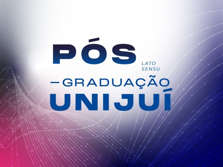 Pós-graduação Unijuí: seja referência e amplie suas possibilidades - Unijuí